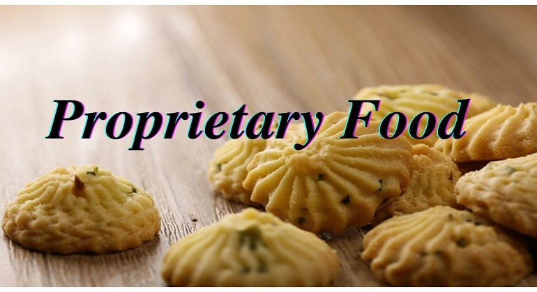 WHAT YOU NEED TO KNOW ABOUT PROPRIETARY FOOD